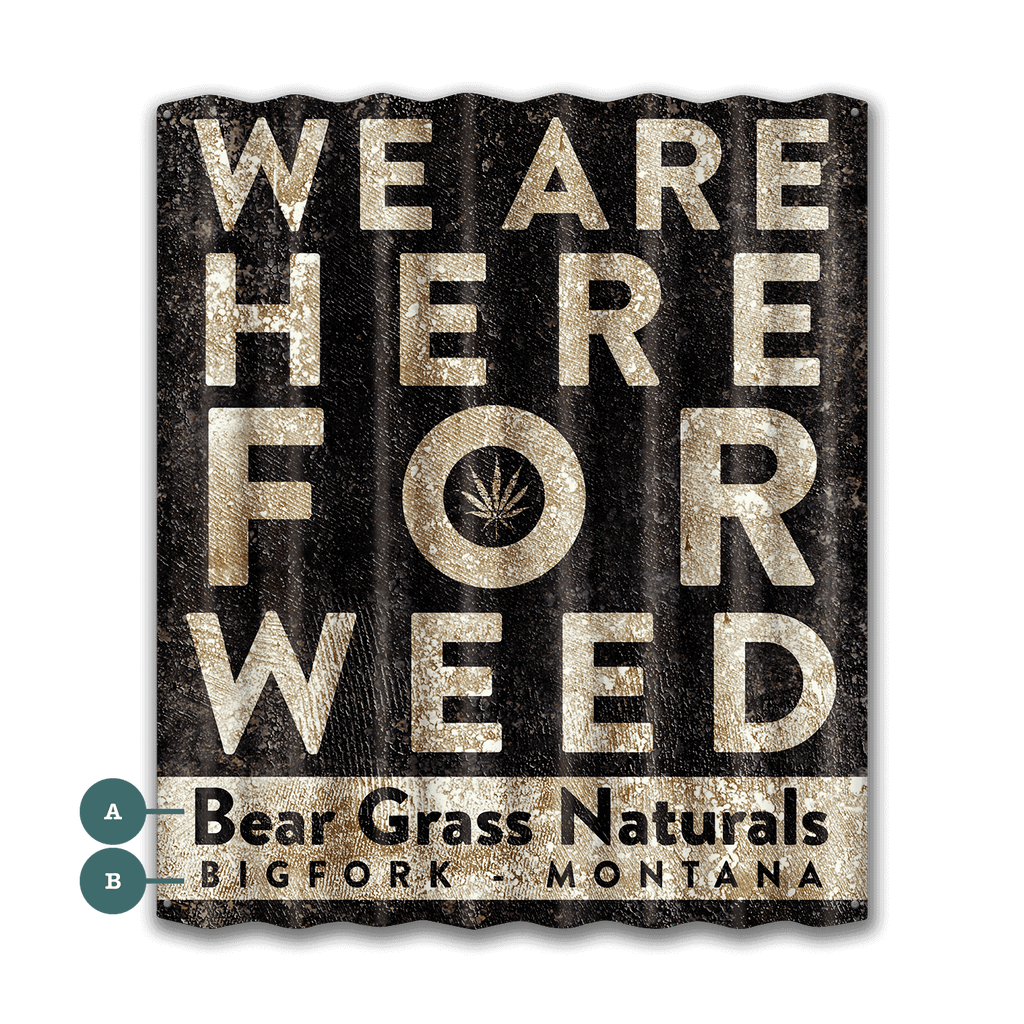 Here For Weed - Corrugated Metal Wall Art – Old Wood Signs Wholesale
